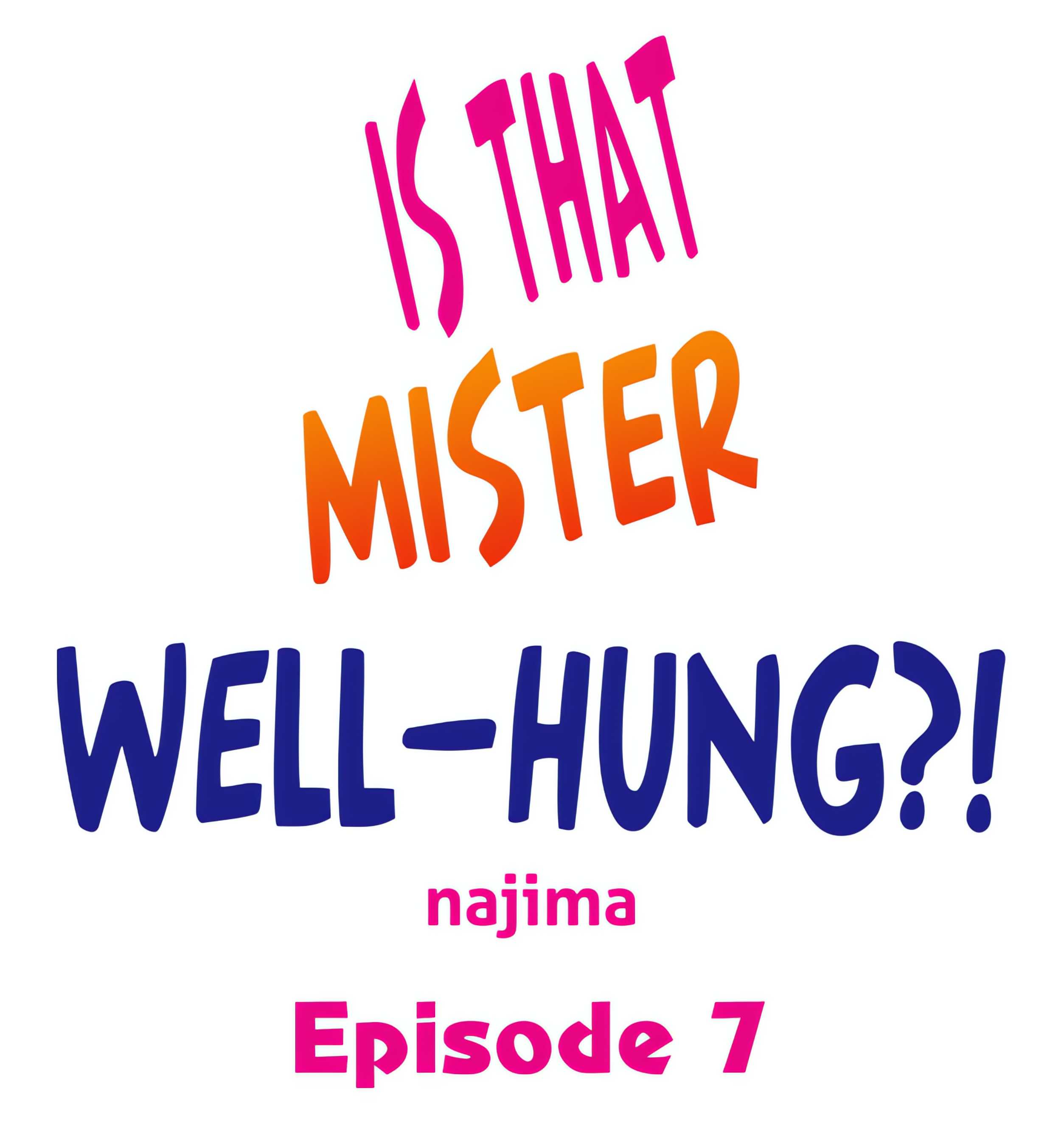 Is That Mister Well Hung Chapter 7